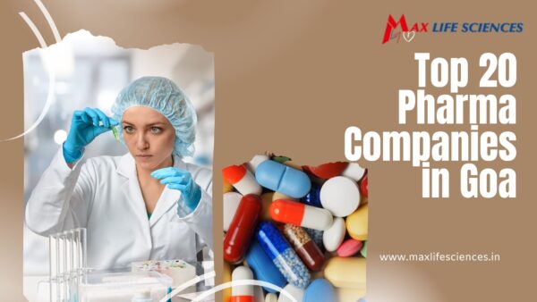 Top 20 Pharma Companies in Goa | Max Life Sciences